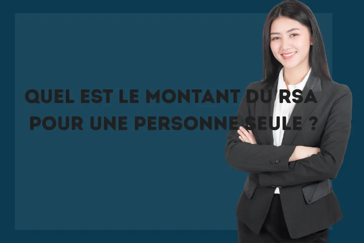 Quel est le montant du RSA pour une personne seule